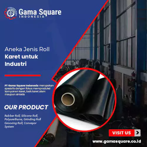 Aneka Jenis Roll Karet untuk Industri - PT. Gama Square Indonesia