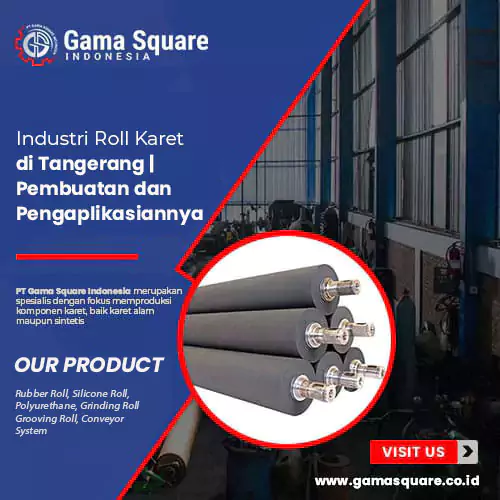 Industri Roll Karet di Tangerang | Pembuatan dan Pengaplikasiannya